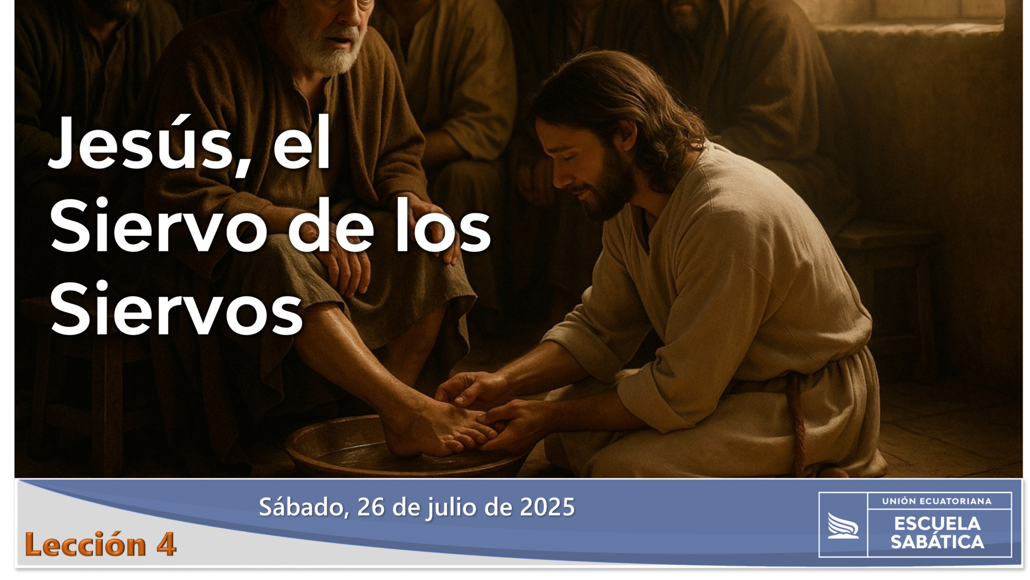 Jesús, el Siervo de los Siervos - Lección #4 - Trimestre 3/2025 – ASDMR ...